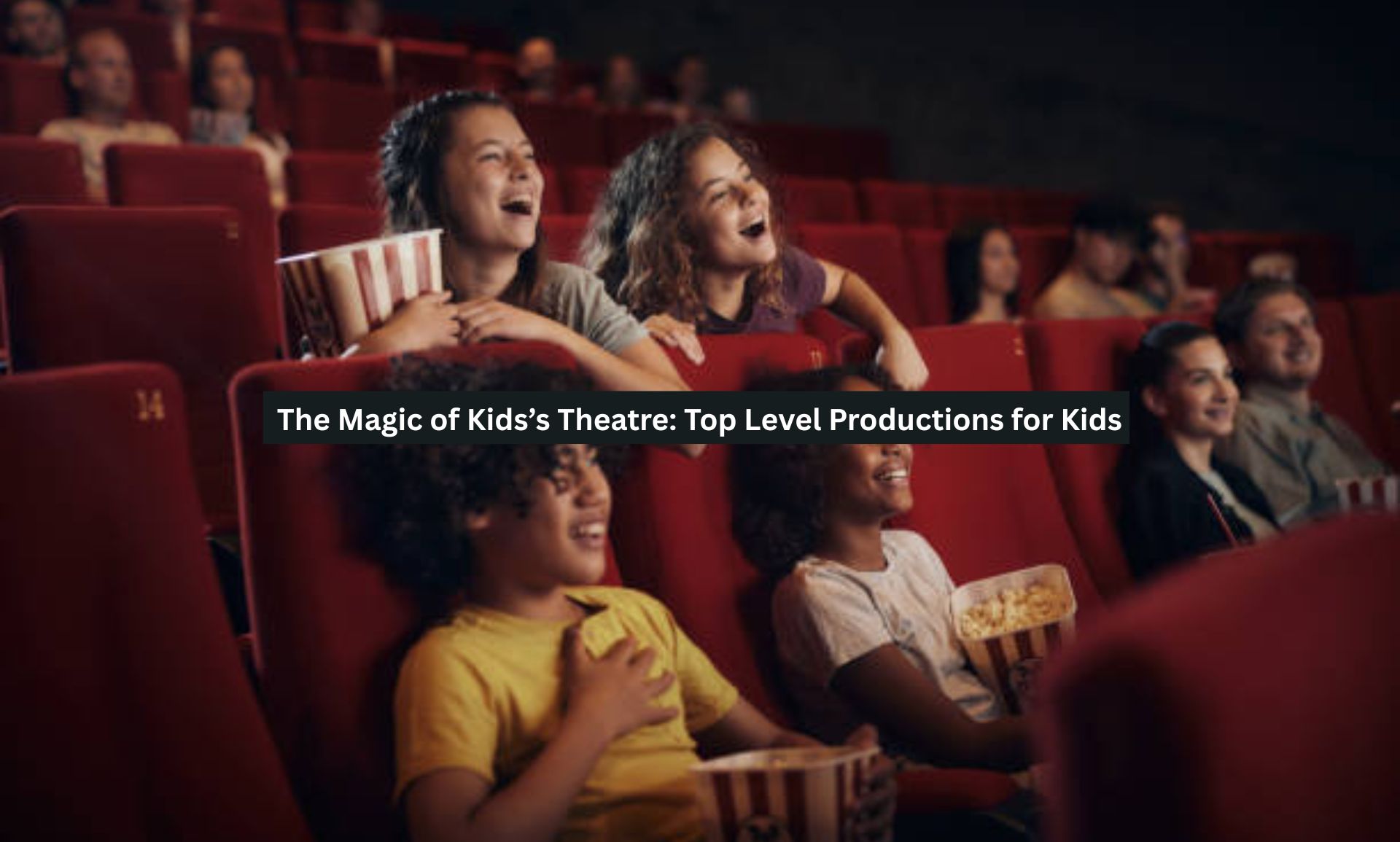 The Magic of Kids’s Theatre: Top Level Productions for Kids - Parties ...